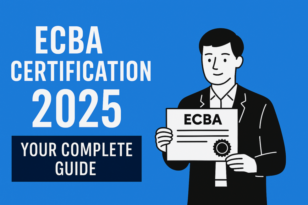 ECBA Certification 2025: Updated Exam, Fees, Prep & Guide